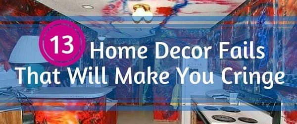 13 Home Decor Fails That Will Make You Cringe - McCamy Construction ...